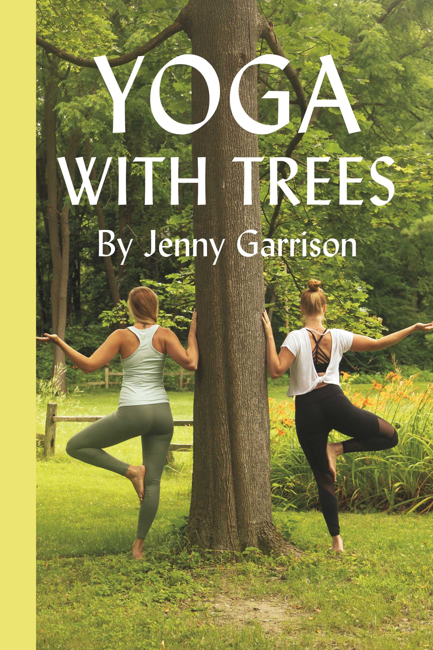 Yoga with Trees by Jenny Garrison | Goodreads