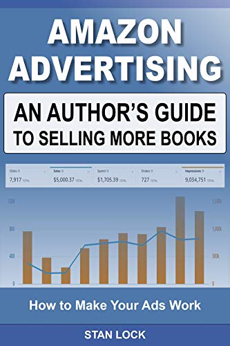 Amazon Ads: An Author's Guide to Selling More Books - How to Make Your ...