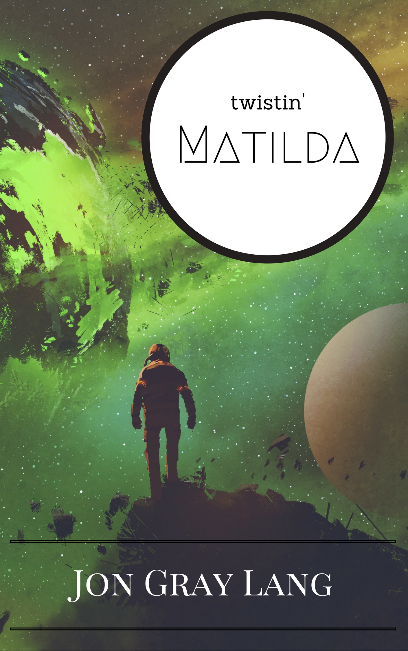 Twistin' Matilda (Matilda Series Book 2) by Jon Gray Lang | Goodreads