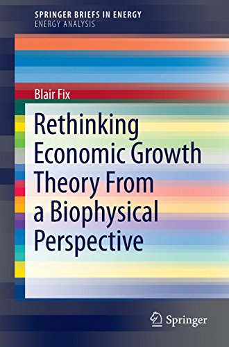 Rethinking Economic Growth Theory From a Biophysical Perspective by ...