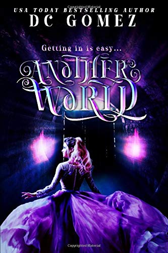 Another World (Another World Trilogy) by D.C. Gomez | Goodreads