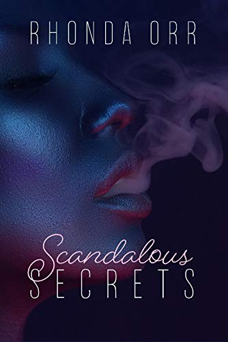 Scandalous Secrets by Rhonda Orr | Goodreads