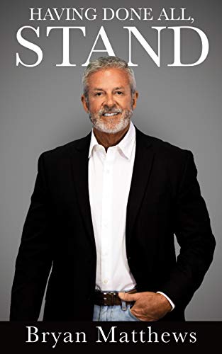 Having Done All, Stand by Bryan Matthews | Goodreads