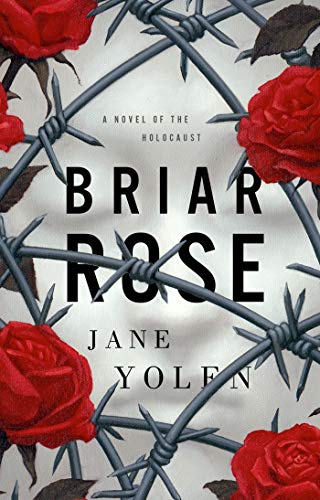 Briar Rose: A Novel of the Holocaust (Fairy Tales) by Jane Yolen ...