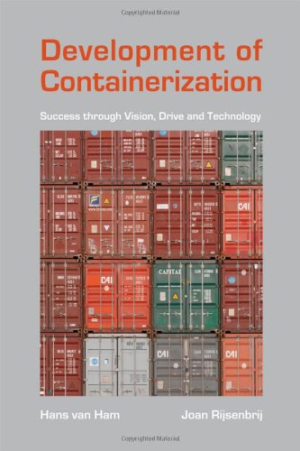 Development of Containerization: Success through Vision, Drive and ...