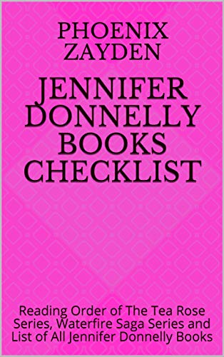Jennifer Donnelly Books Checklist: Reading Order of The Tea Rose Series ...