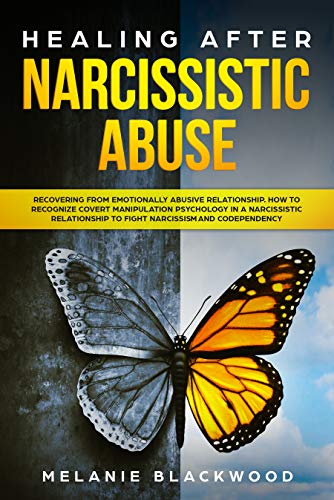 Healing After Narcissistic Abuse Recovering From Emotionally Abusive