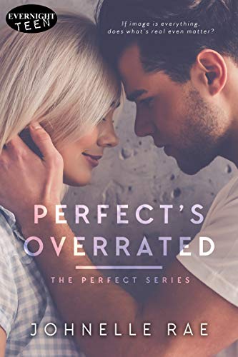 Perfect's Overrated (The Perfect Series Book 1) by Johnelle Rae | Goodreads