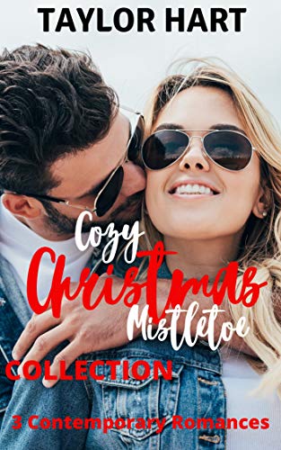 Cozy Christmas Mistletoe Collection by Taylor Hart | Goodreads