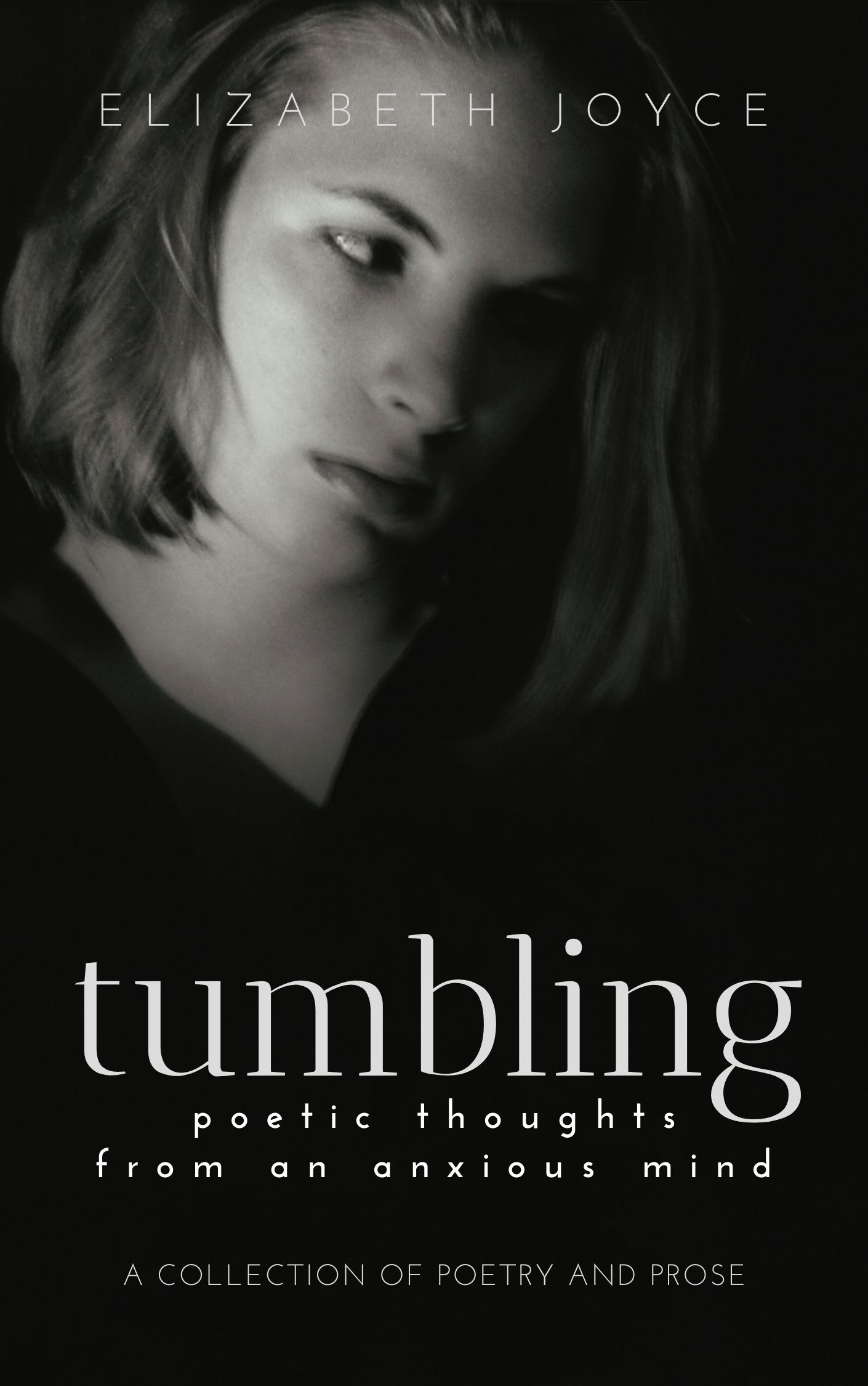 tumbling: poetic thoughts from an anxious mind by Elizabeth Joyce ...