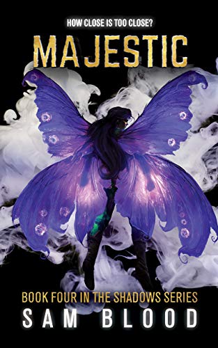 Majestic (Shadows Series Book 4) by Sam Blood | Goodreads