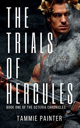 The Trials of Hercules (The Osteria Chronicles #1) by Tammie Painter ...