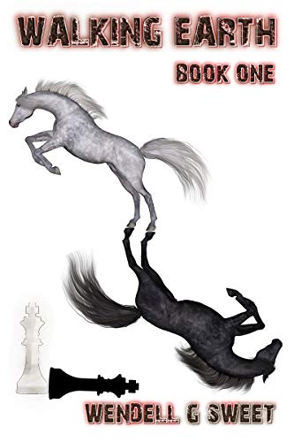 Walking Earth Book One by Wendell G Sweet | Goodreads