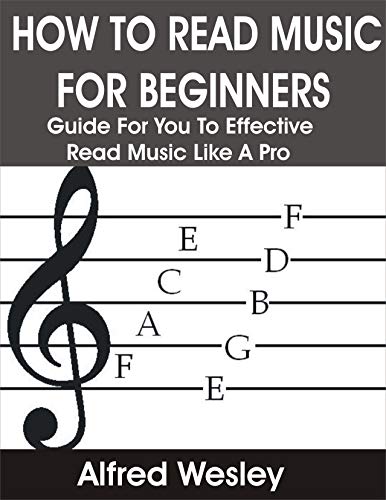 HOW TO READ MUSIC FOR BEGINNERS: Guide for You to Effective Read Music ...