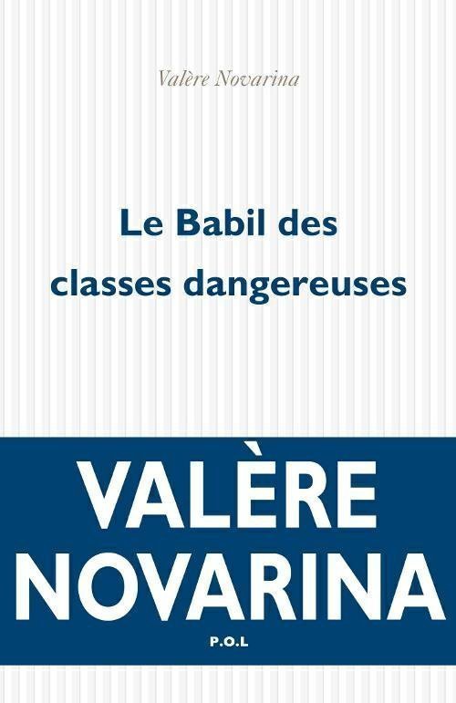 Le babil des classes dangereuses by Valère Novarina | Goodreads