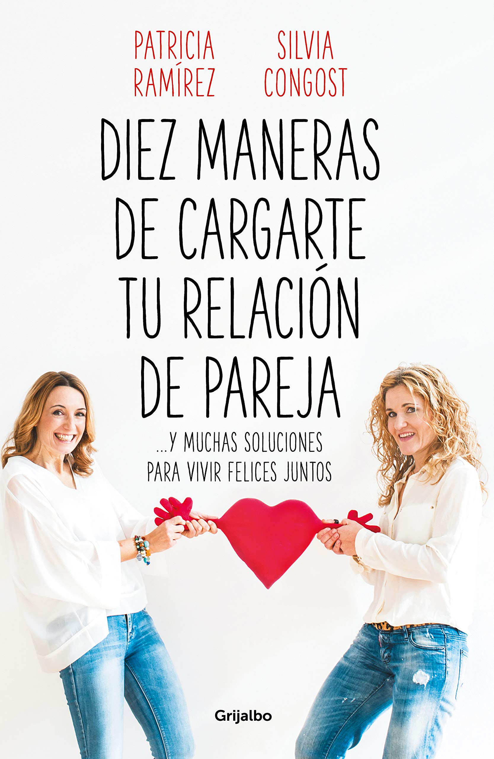 Diez maneras de cargarte tu relación de pareja: ...y muchas soluciones ...
