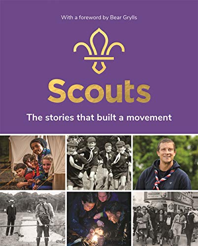 Scouts: The Stories That Built a Movement by Scouts UK (adult) | Goodreads
