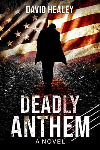 Deadly Anthem by David Healey | Goodreads