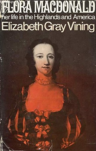 Flora Macdonald: Her Life in the Highlands and America by Elizabeth ...