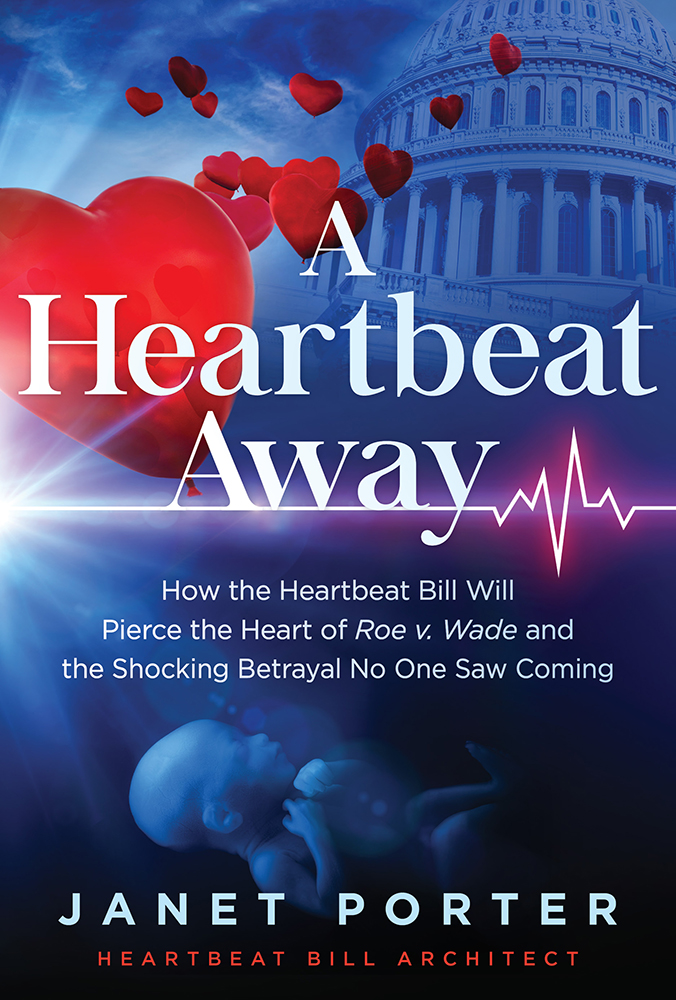 The Heartbeat Bill: The Beginning of the End of Abortion in America by ...
