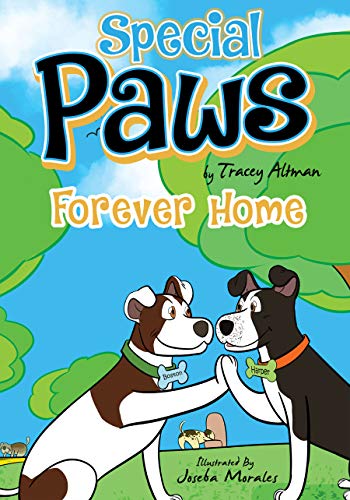 Special Paws: Forever Home by Tracey Kusinitz Altman | Goodreads