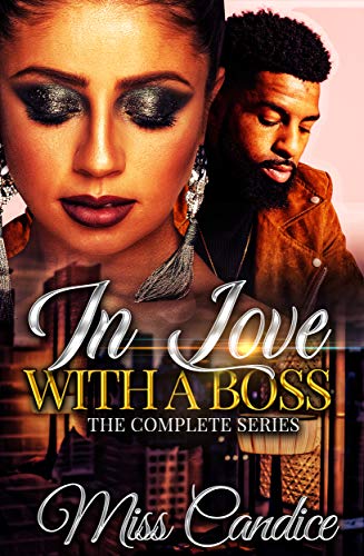 In Love with a Boss: The Complete Series by Miss Candice | Goodreads