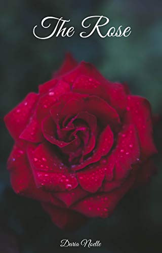 The Rose (The Rose Series Book 1) by Daria Noelle | Goodreads