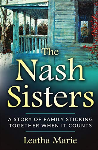 The Nash Sisters: A Story of Family Sticking Together When It Counts by ...