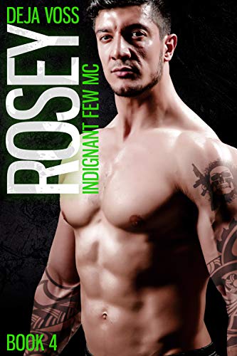 Rosey (Indignant Few MC #4) by Deja Voss | Goodreads