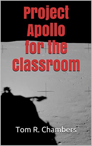Project Apollo for the Classroom by Tom R. Chambers | Goodreads