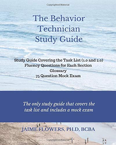 Behavior Technician Study Guide: Study Guide Covering the Task List 1.0 ...