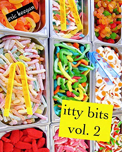 itty bits vol. 2 by Eric Keegan | Goodreads