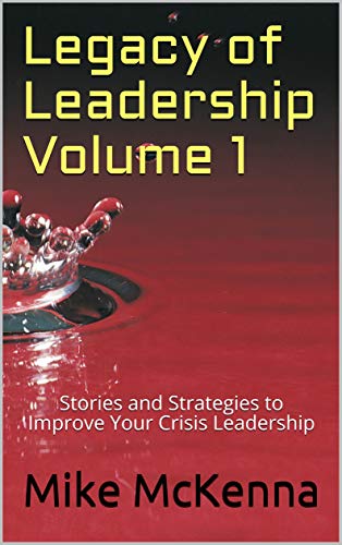 Legacy of Leadership Volume 1: Stories and Strategies to Improve Your ...