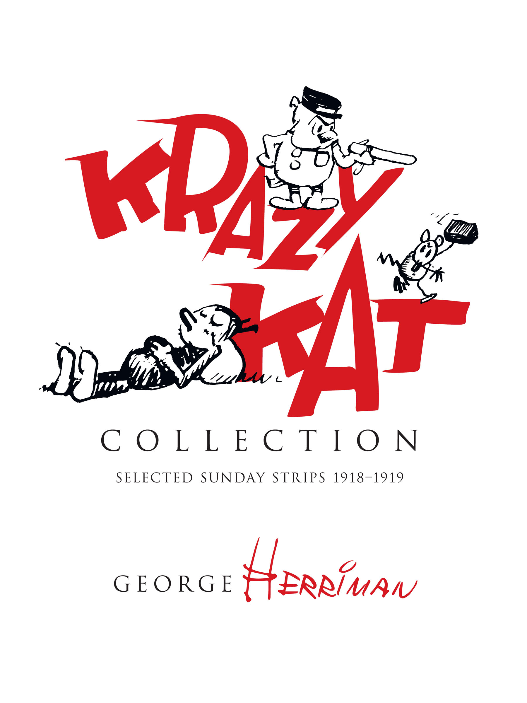 Krazy Kat Collection: Selected Sunday Strips 1918–1919 by George ...