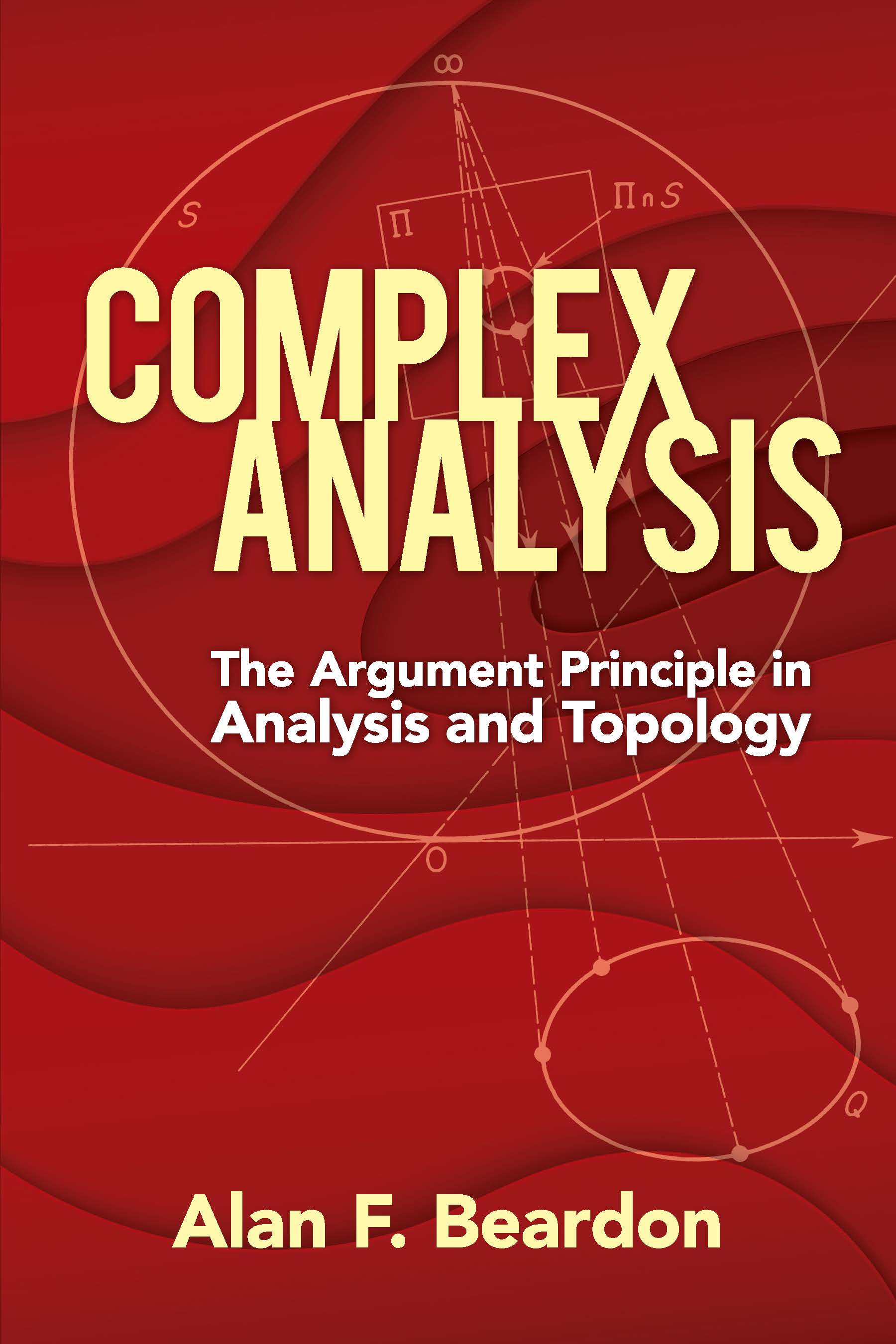 Complex Analysis: The Argument Principle in Analysis and Topology by ...