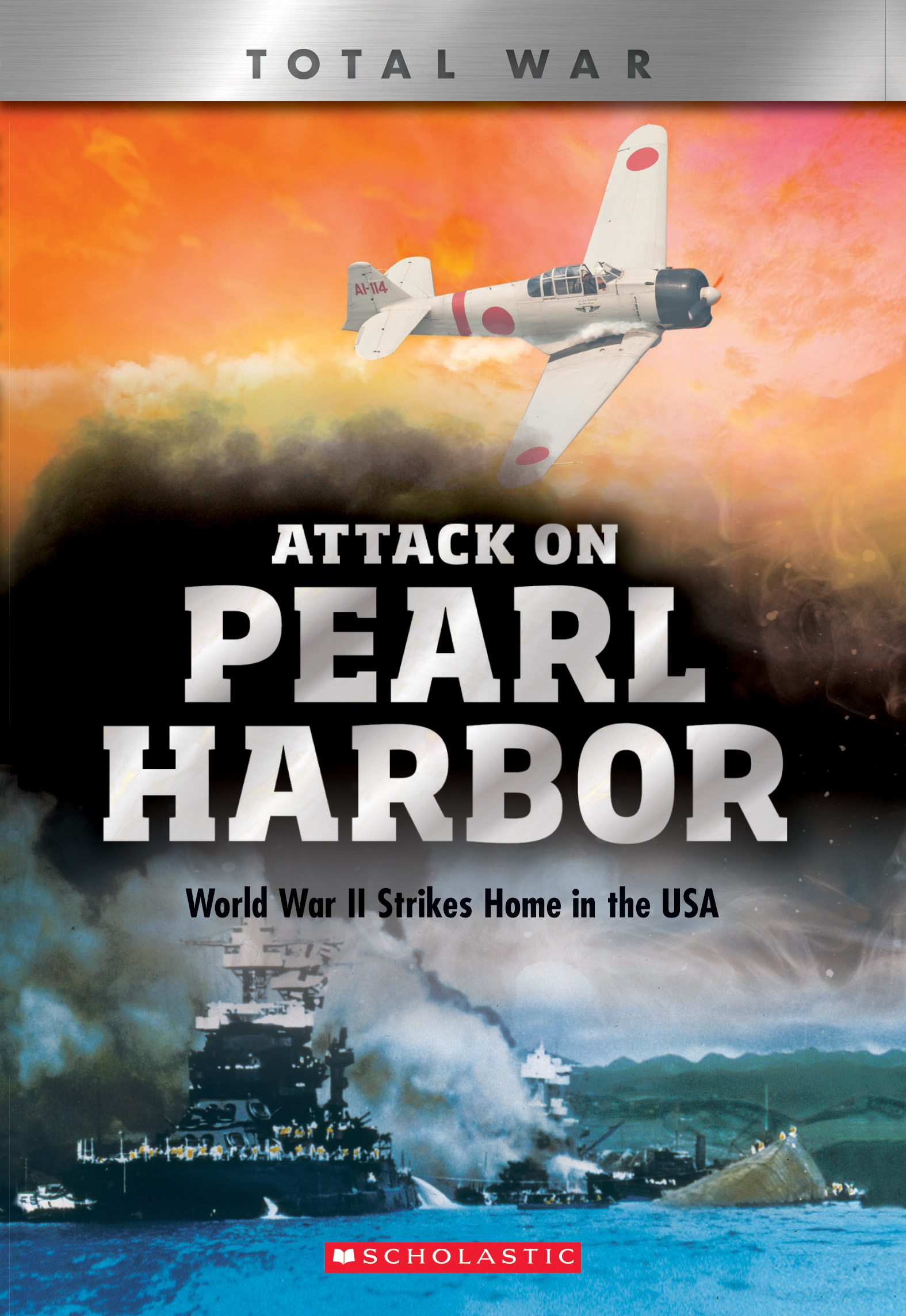 Attack On Pearl Harbor (X Books: Total War): World War II Strikes Home ...