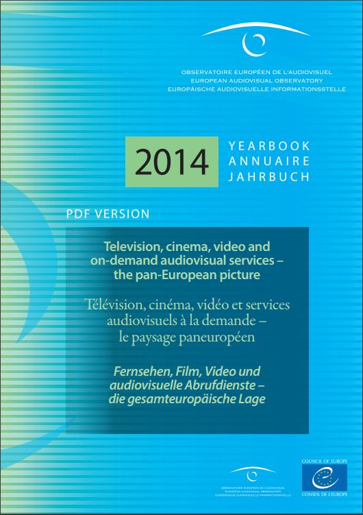European Audiovisual Observatory Yearbook 2014. Television, cinema ...