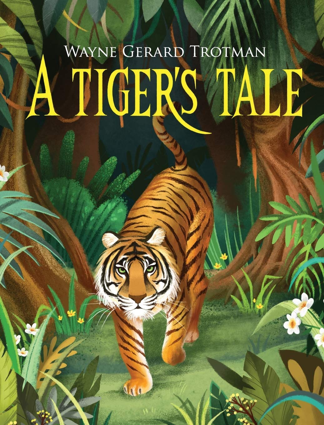 A Tiger's Tale by Wayne Gerard Trotman | Goodreads