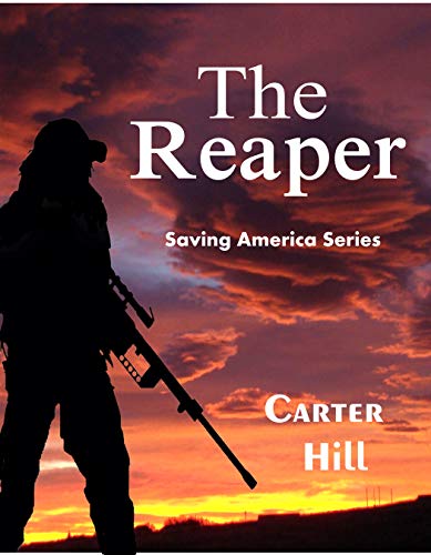 The Reaper (Saving America Series Book 3) by Carter Hill | Goodreads