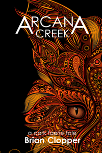 Arcana Creek by Brian Clopper | Goodreads