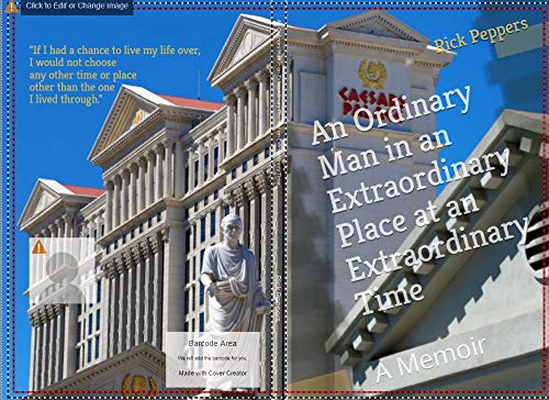 An Ordinary Man in an Extraordinary Place at an Extraordinary Time: A ...