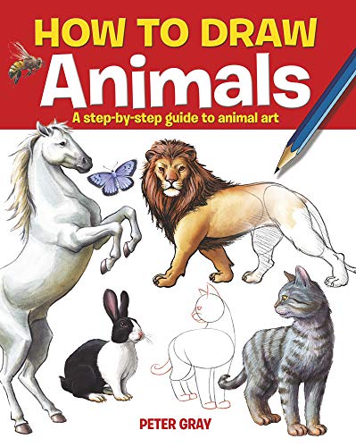 How to Draw Animals: A step-by-step guide to animal art by Peter Gray ...