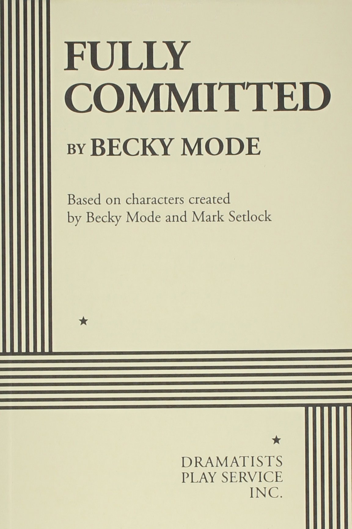 Fully Committed : A Play by Becky Mode | Goodreads