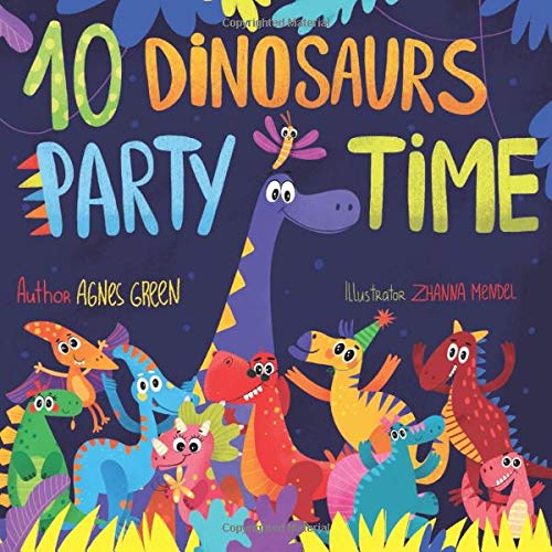 10 Dinosaurs Party Time: Funny Dino Story Book for Toddlers, Ages 3-5 ...