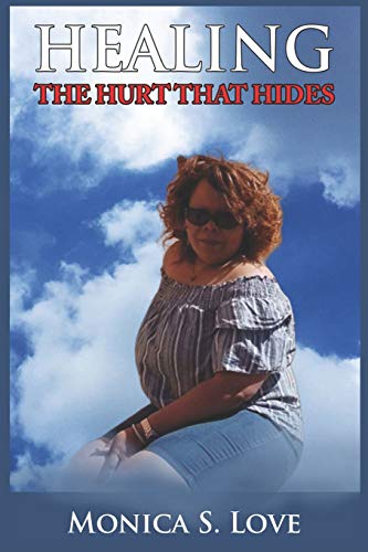 Healing the Hurt That Hides: Hthth by Monica S Drake | Goodreads