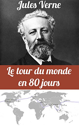 Le tour du monde en 80 jours (Annoté) (French Edition) by Jules Verne ...