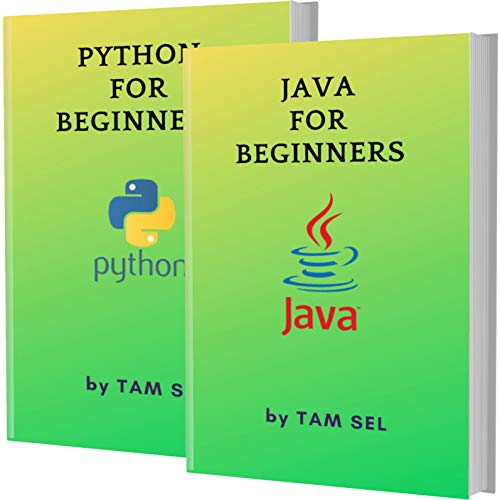 JAVA AND PYTHON FOR BEGINNERS: 2 BOOKS IN 1 - Learn Coding Fast! JAVA ...