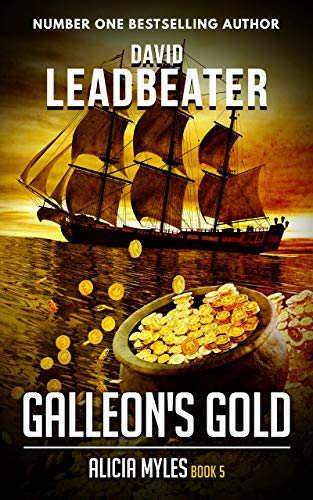 Galleon's Gold (Alicia Myles, #5) by David Leadbeater | Goodreads