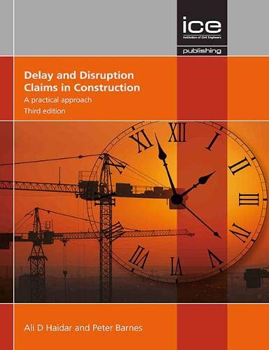 Delay and Disruption Claims in Construction: A practical approach by ...