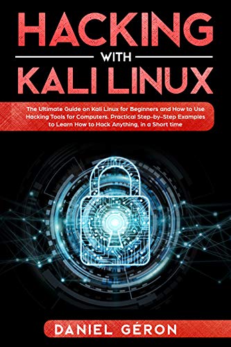 Hacking with Kali Linux: The Ultimate Guide on Kali Linux for Beginners ...